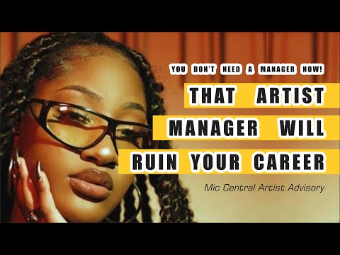 That Artist Manager Will Ruin Your Career (You Don't Need One Now)