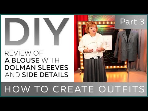 DIY: Review of a blouse with dolman sleeves and side details. How to create outfits.