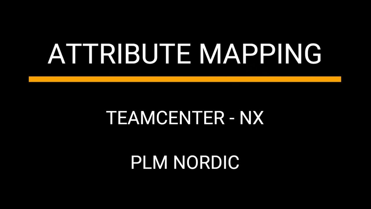 Attribute Mapping - Teamcenter Integration with NX