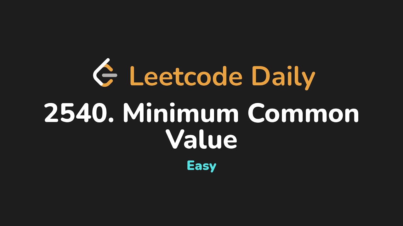 2540. Minimum Common Value | Leetcode Daily - Python