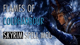 Skyrim Mod Feature - Flames of Coldharbour - Destruction Spell Mod at ...