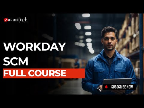 Workday SCM (Supply Chain Management) Full Course | ZaranTech
