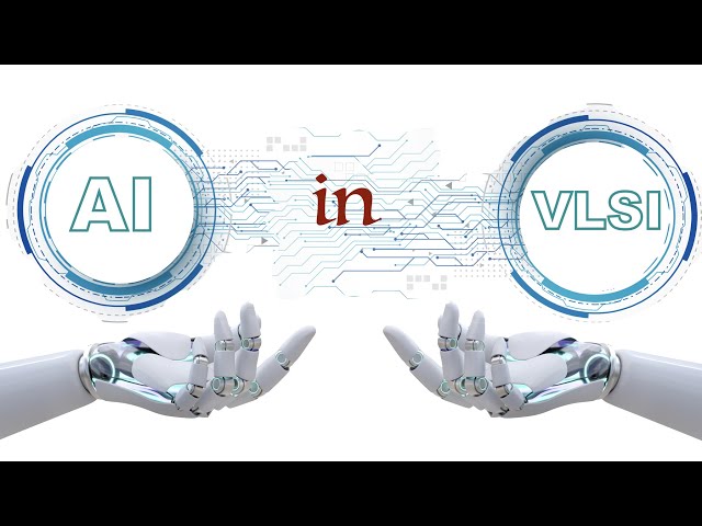 The Future of VLSI Design: How AI is Transforming Chip Development | Galaxy