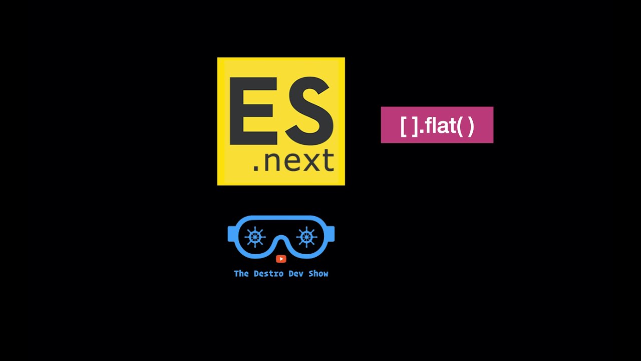ESNext in 2020 - flat() : Flatten an Array