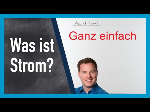 WAS ist Strom? Ganz einfach erklärt