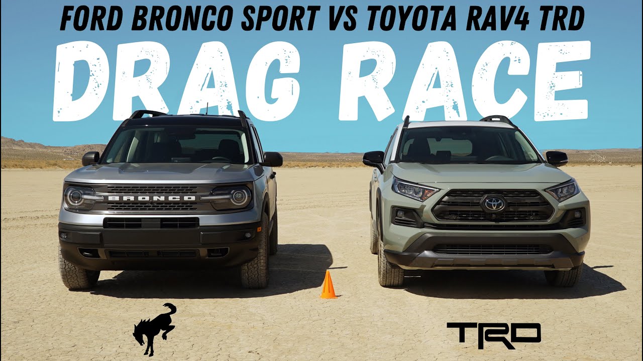 Ford Bronco Sport Drag Races Toyota RAV4 TRD, a Moon Sized Gap Appears ...