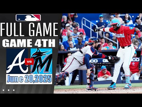 Miami Marlins Vs Atlanta Braves Game 4th Highlights June 20,2025 MLB Season 2025