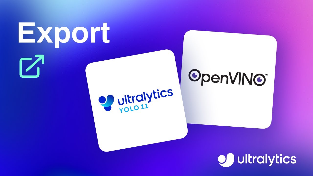 Intel OpenVINO 导出 - Ultralytics YOLO 文档