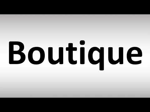 How to Pronounce Boutique