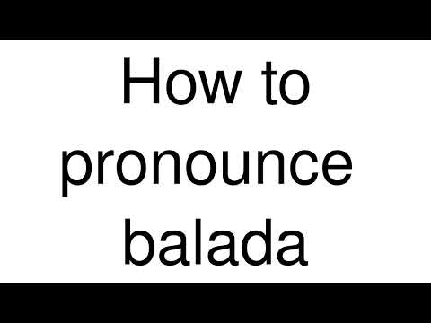 How to Pronounce "balada" (Spanish)
