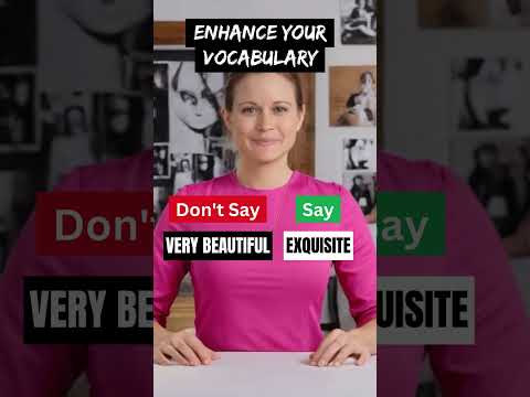 Upgrade Your Vocabulary: Replace 'Very' with Advanced Words