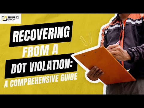 Recovering from a DOT Violation: A Comprehensive Guide