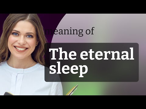 Exploring the Meaning of "The Eternal Sleep"