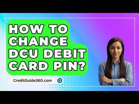 How To Change DCU Debit Card PIN? - CreditGuide360.com