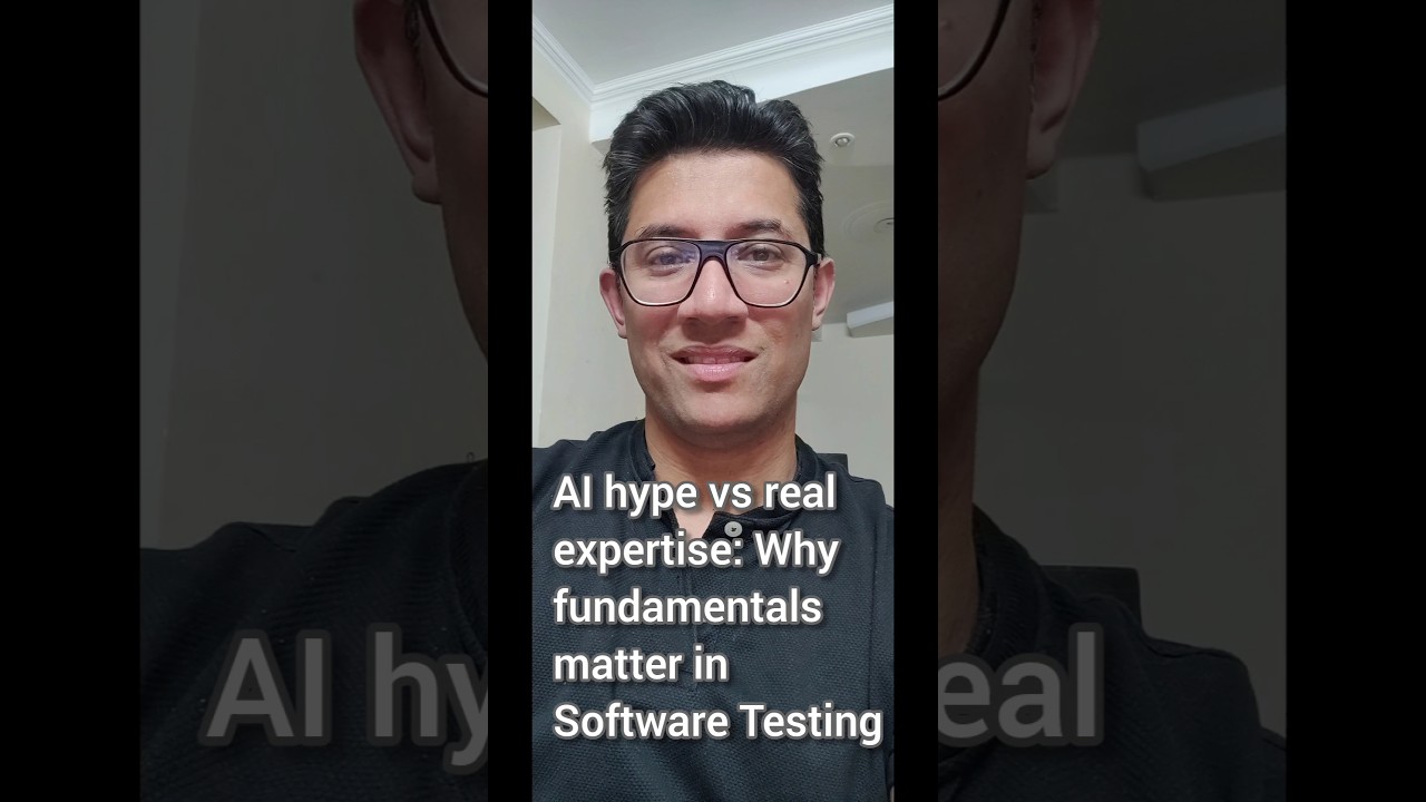 AI Hype vs. Real Expertise: Why Fundamentals Matter in Software Testing