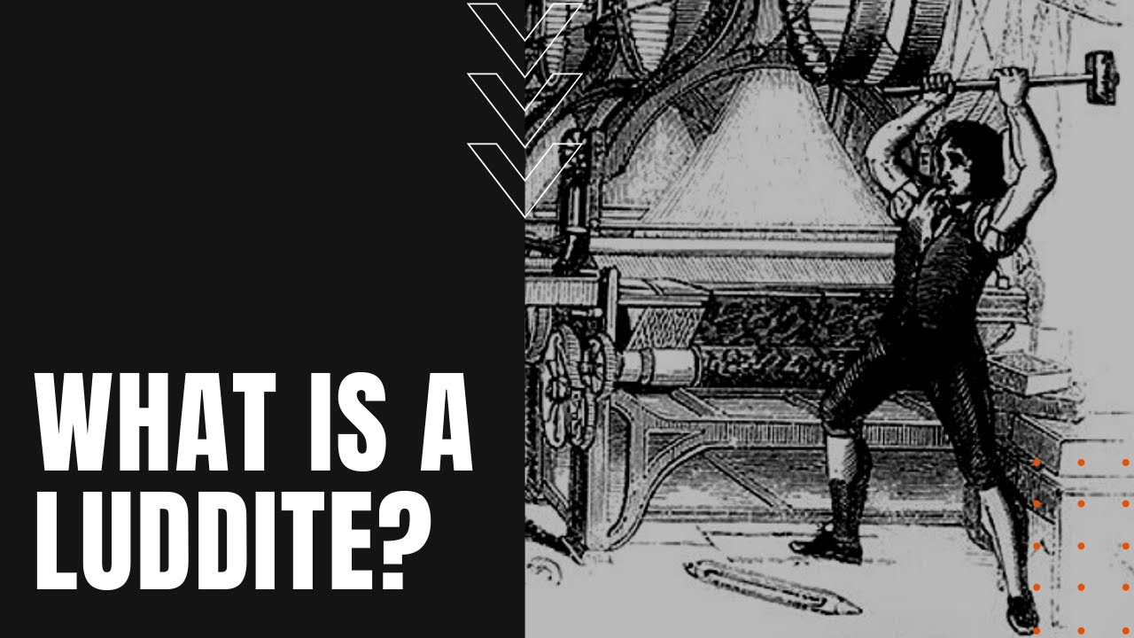 What is a Luddite? History of Great Britain's Textile Industry Technophobes