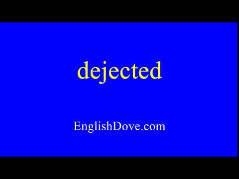 How to pronounce dejected in American English.