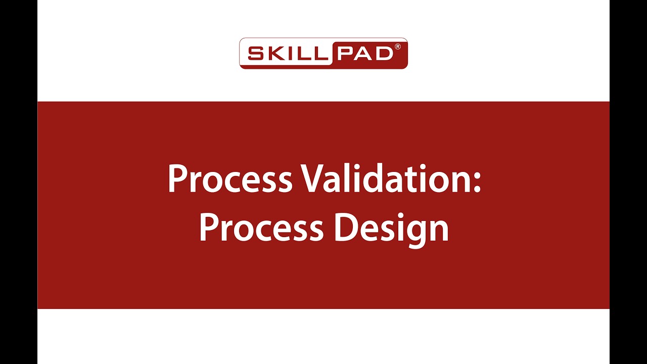 Process Validation: Process Design