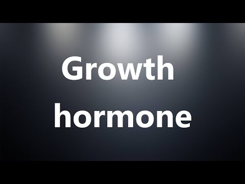 Growth hormone - Medical Definition and Pronunciation