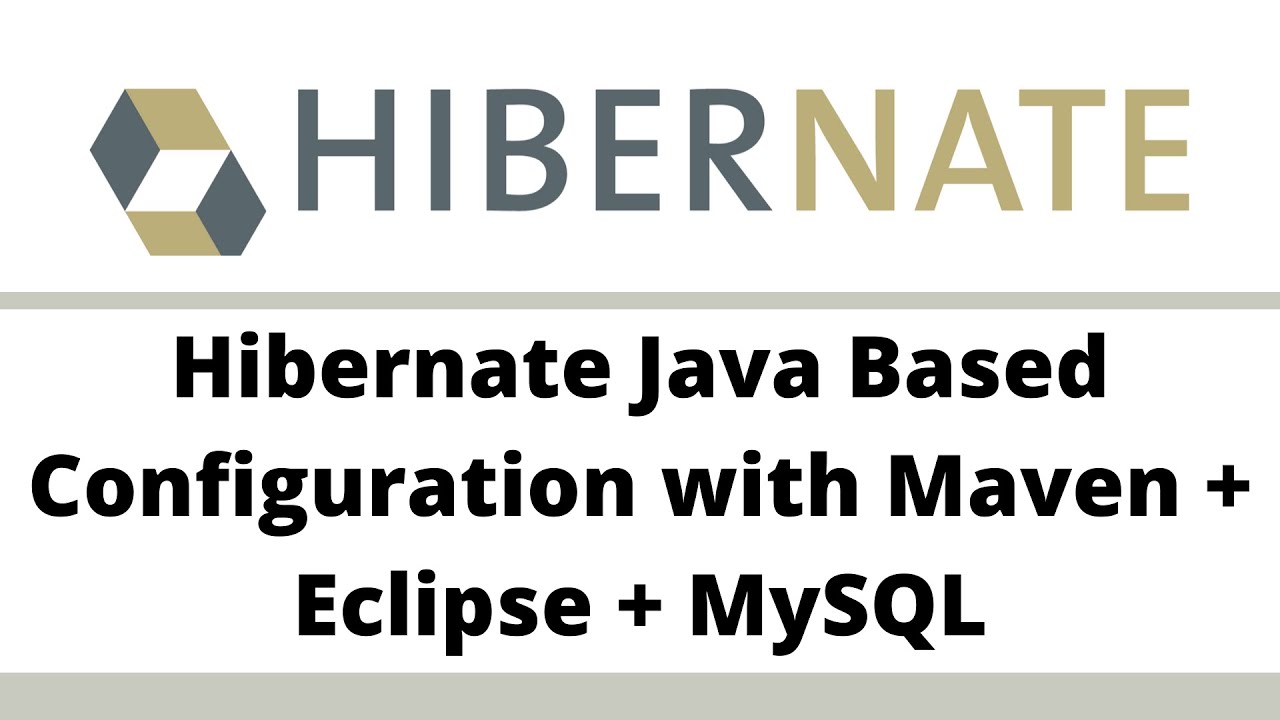 #3. Hibernate Java Based Configuration with Maven + Eclipse + MySQL