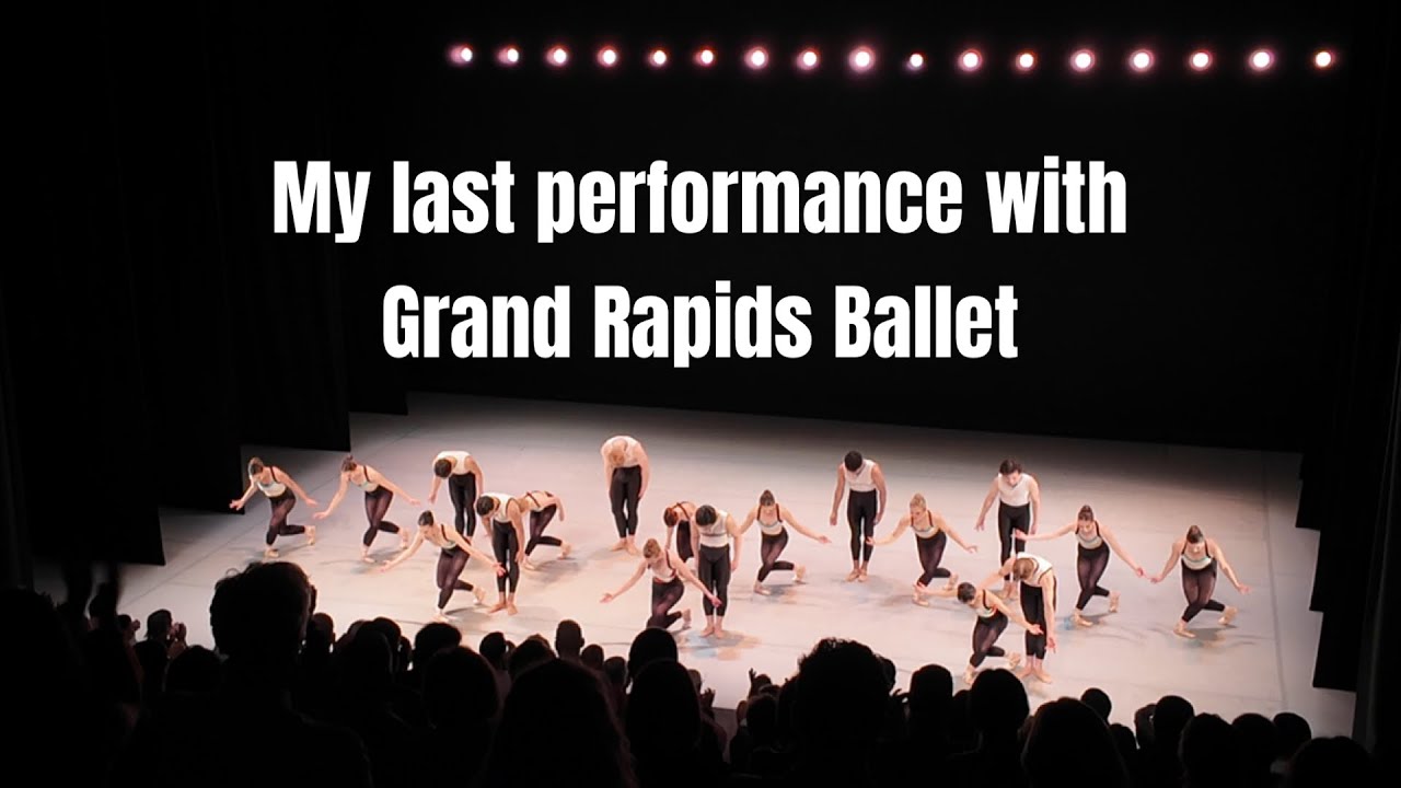 The end of the 25/26 season: My last show with Grand Rapids Ballet
