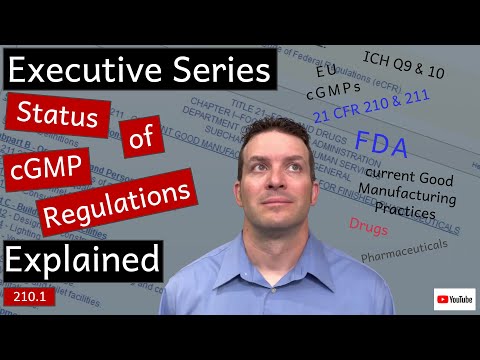 Status of cGMP regulations Part 210.1 - (Pharma Executive Series #02)