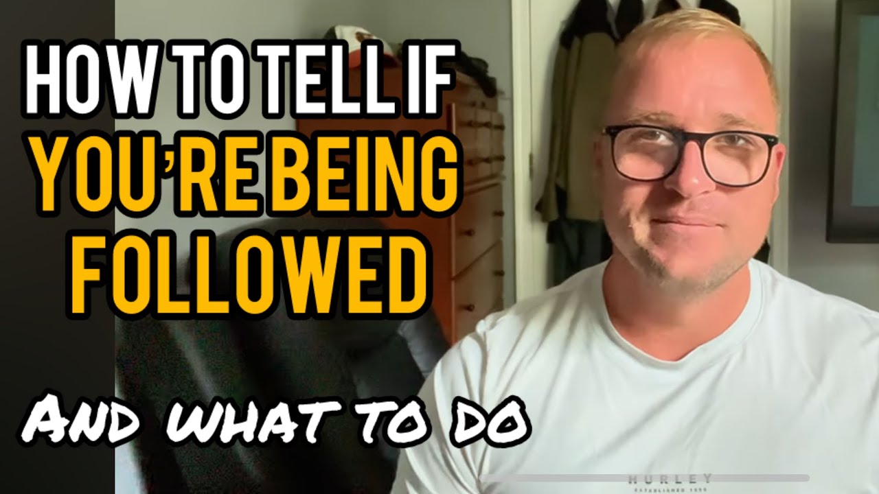 Surveillance Detection: How to Know If You’re Being Followed