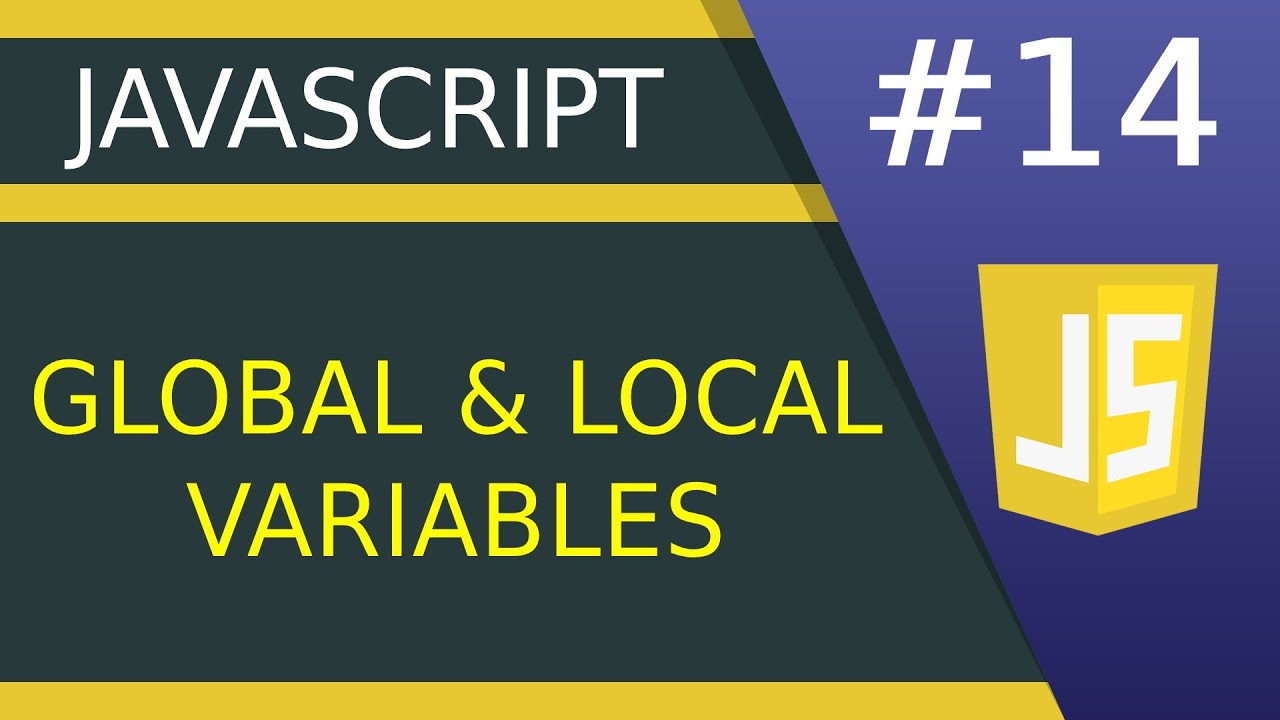 Global & Local Variables - #14 JavaScript tutorial for Beginners