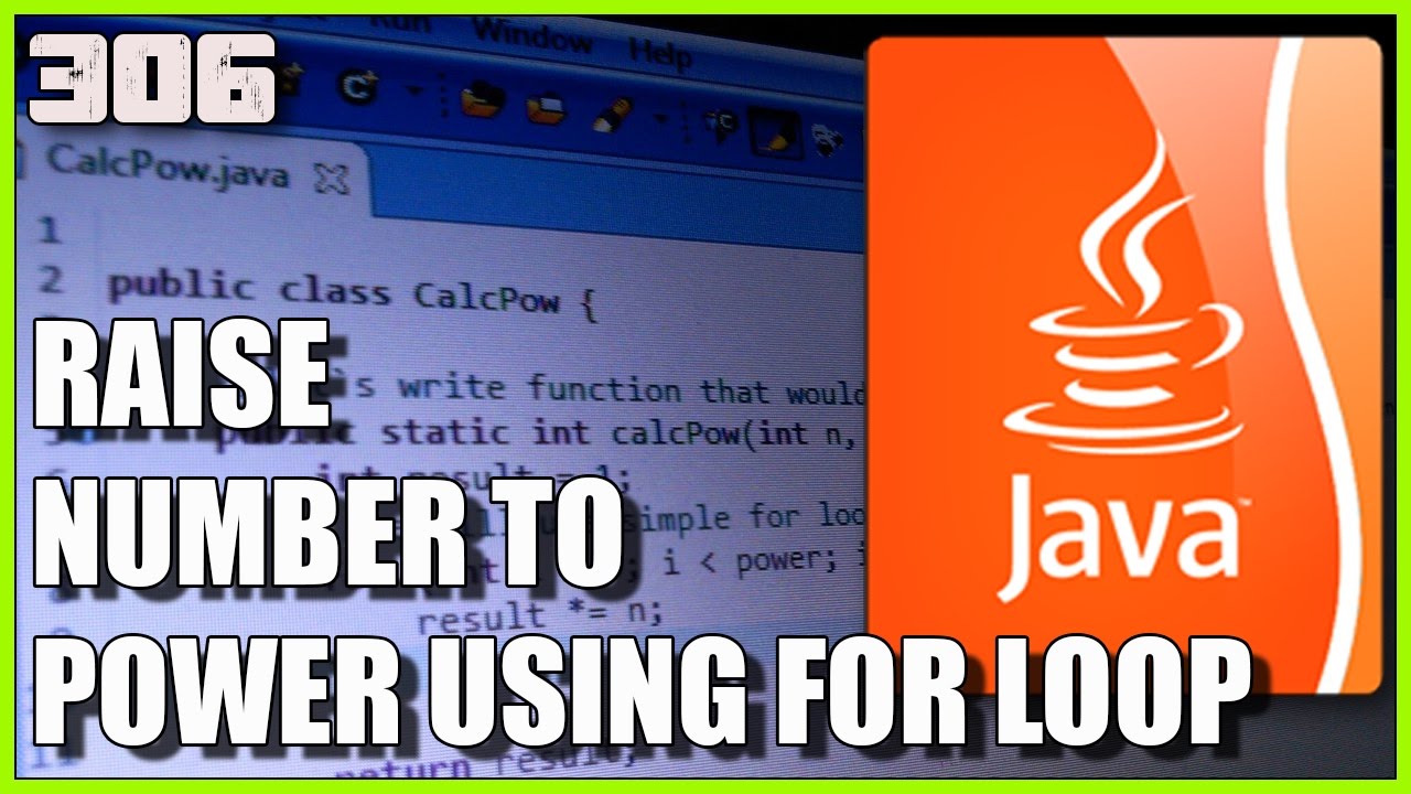 JAVA Raise a number to a power using FOR loop