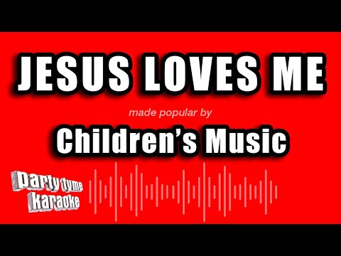 Children's Music - Jesus Loves Me (Karaoke Version)