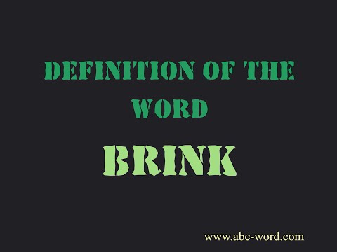 Definition of the word "Brink"