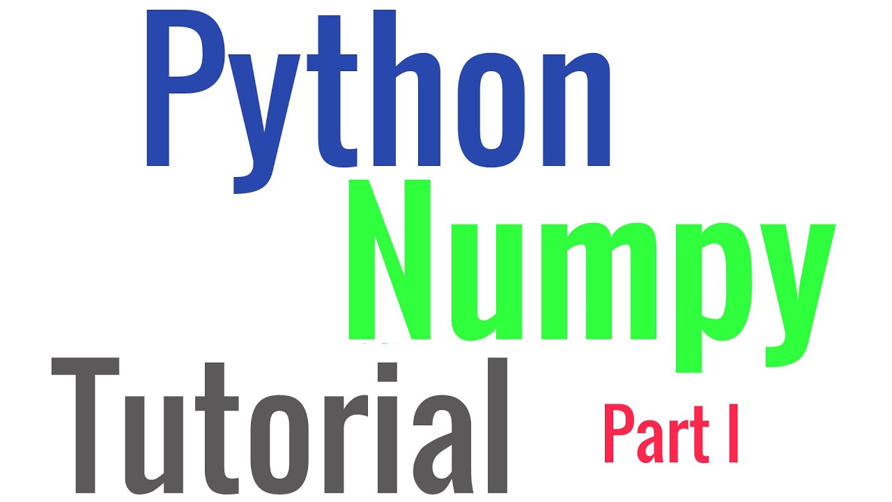 Pyhon Numpy Tutorial 01: The Basics