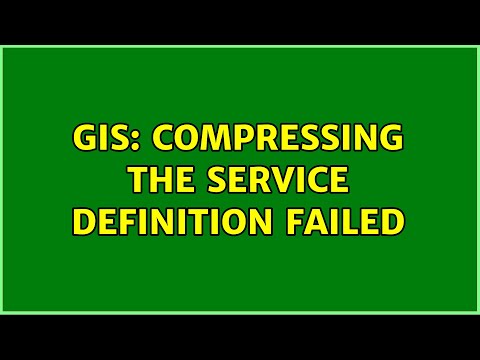 GIS: Compressing the service definition failed (3 Solutions!!)