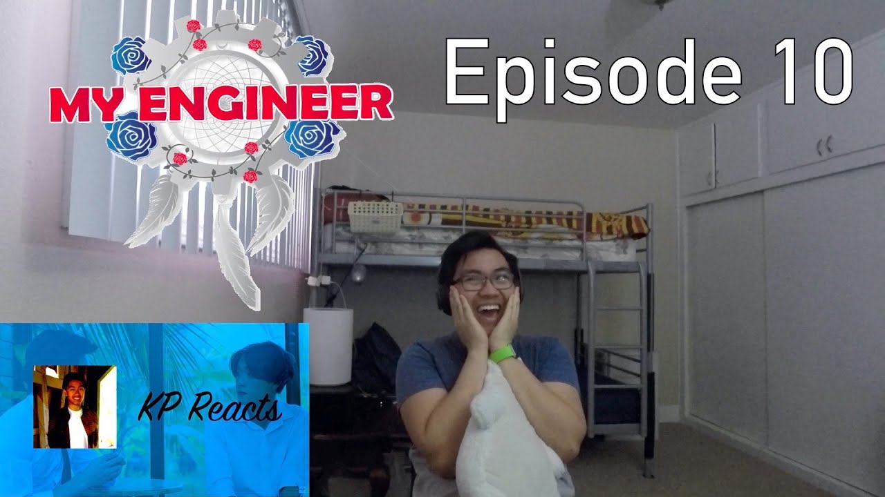 (A LOT IS HAPPENING) My Engineer Ep 10 - KP Reacts