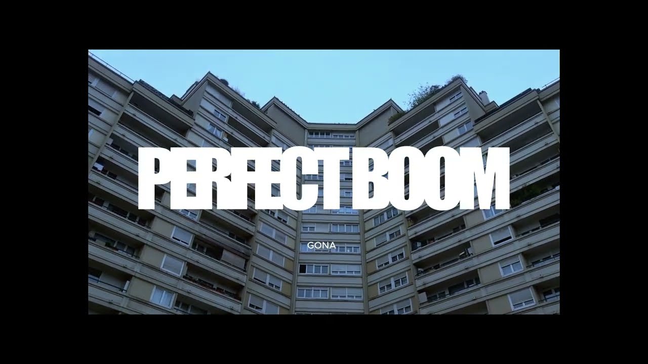 Lyrics & Translations of Perfect Boom by Gona | Popnable