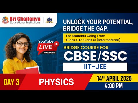 Day - 3 Physics || IIT JEE Bridge Course for CBSE & SSC Students || @SriChaitanyaEdu