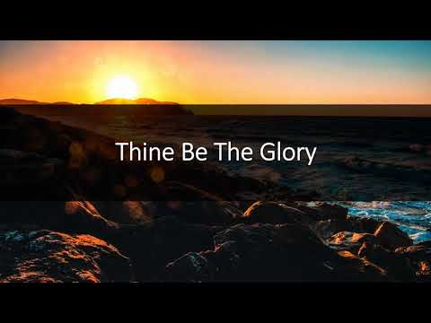 Thine Be The Glory