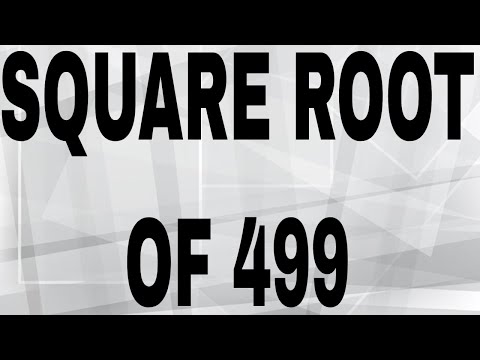 SQUARE ROOT OF 499