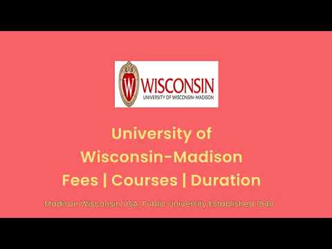 University of Wisconsin-Madison - USA | Courses | Tution Fees | Duration