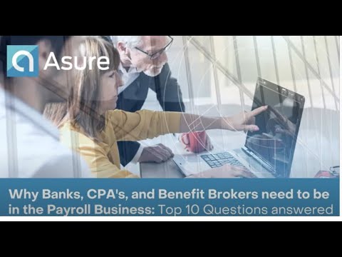 Webinar: Why Banks, CPAs, and Benefit Brokers need to be in the Payroll Business