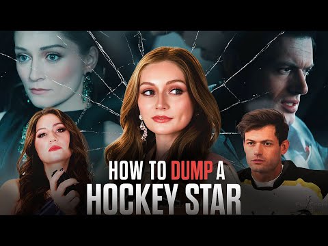 How to Dump a Hockey Star Full Movie | How to Dump a Hockey Star | Facts and review