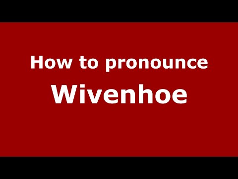 How to pronounce Wivenhoe (English/UK) - PronounceNames.com