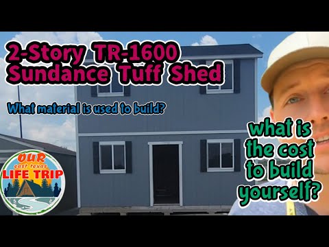What is the Cost to Build 2-Story Tuff-Shed Yourself? | TR1600 Sundance | DIY Shed to Home