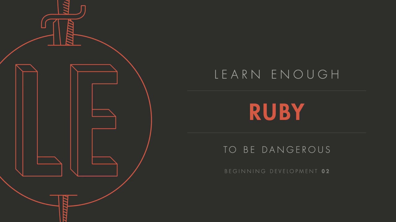 Short Intro to Learn Enough Ruby to Be Dangerous