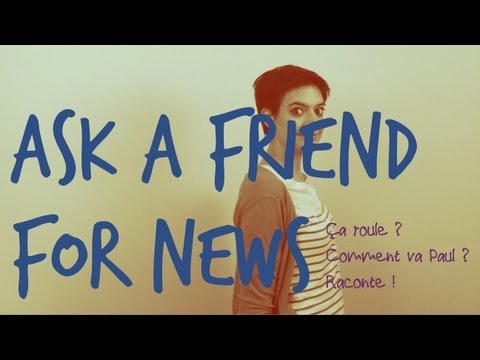 Ask a French Friend for News