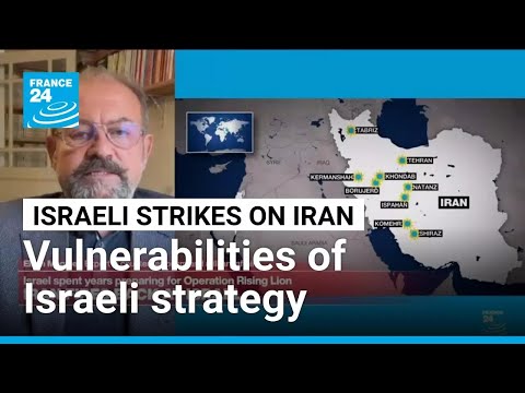 Vulnerabilities of Israeli strategy for Iran likely to increase with time • FRANCE 24 English
