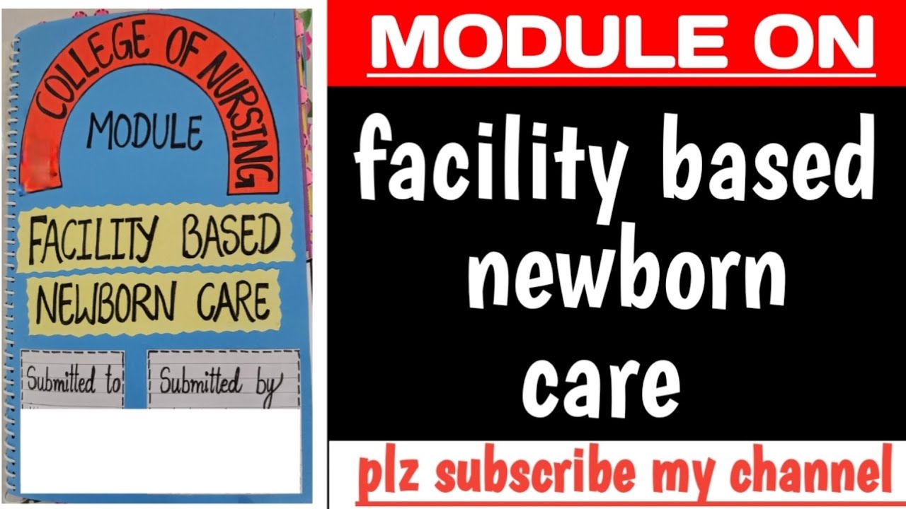 Module on facility based newborn care#facility based newborn care module#module on fbnc#FBNC module 