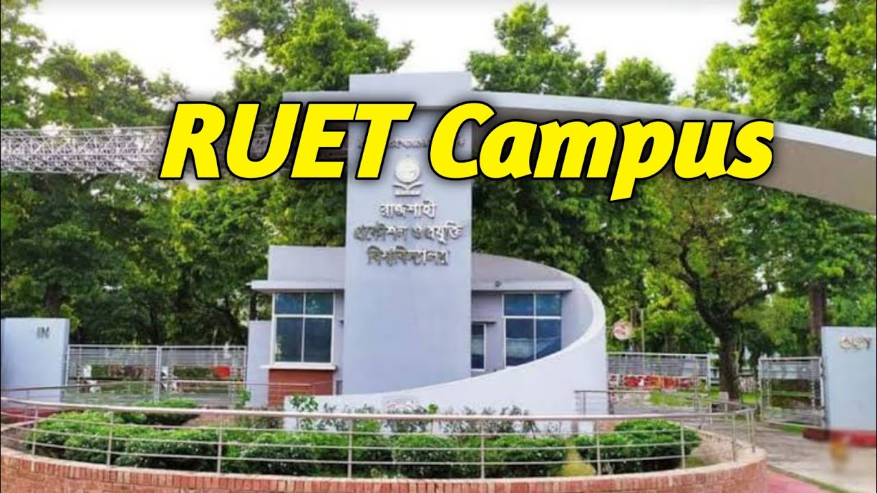 RUET Campus | Rajshahi University of Engineering & Technology
