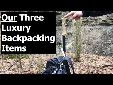 Our Three (Six Total) Backpacking Luxury Gear Items! | Gear Challenge | Bonus Items Included