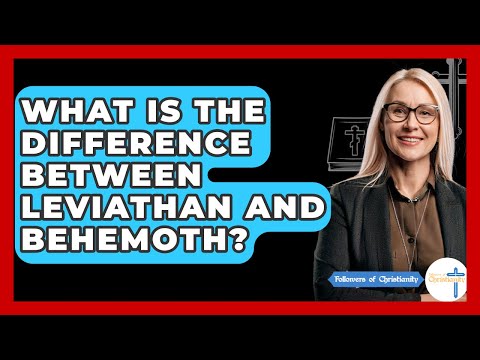 What Is The Difference Between Leviathan And Behemoth? - Followers Of Christianity